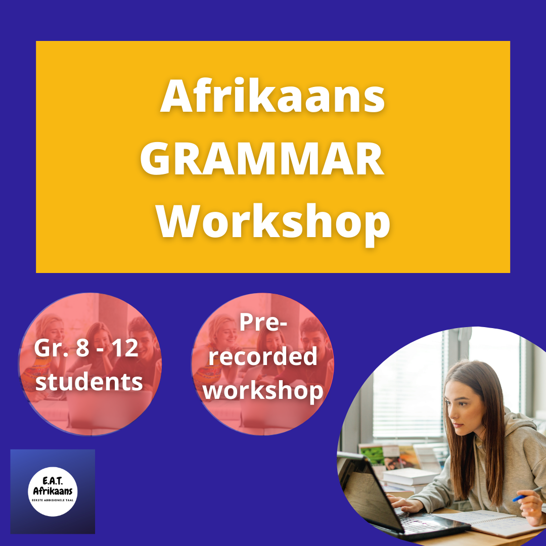 Language Revision Workshop Grade 8 12 Pre recorded EAT Afrikaans Language Revision Workshop Grade 8 12 Pre recorded EAT Afrikaans